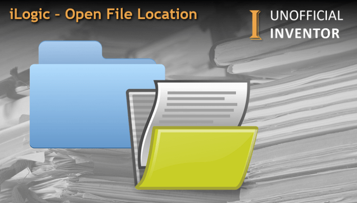 iLogic – Open File Location – Clint Brown